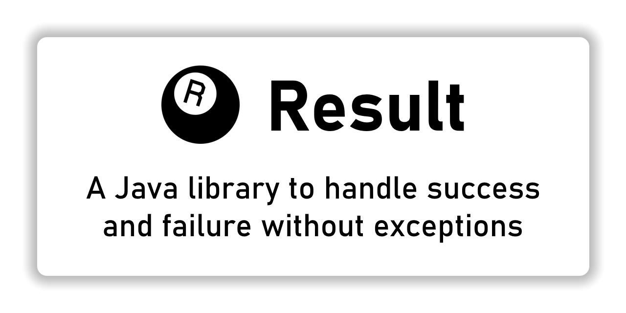 Result Library for Java | A Java library to handle success and failure without exceptions